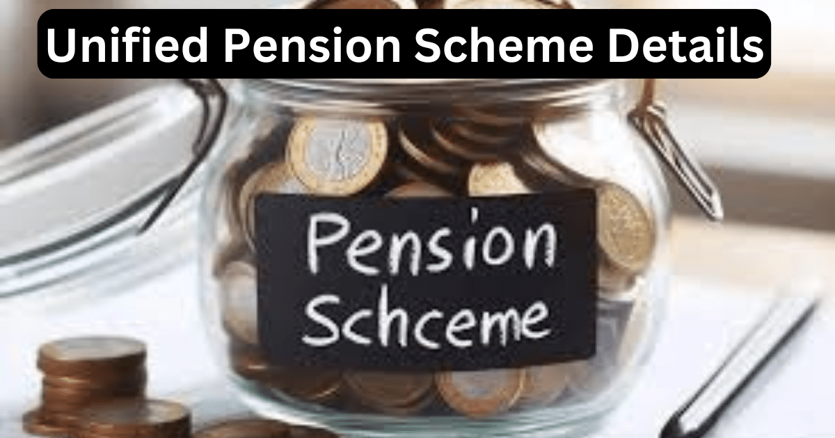 Unified Pension Scheme Details PDF : Eligibility, Benefits