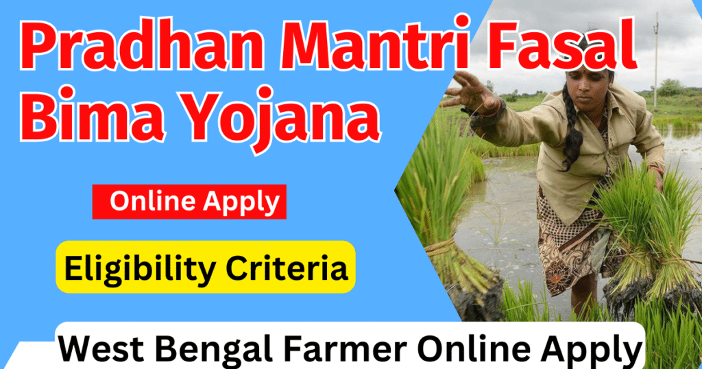 Pradhan Mantri Fasal Bima Yojana West Bengal Apply Online : Eligibility ...