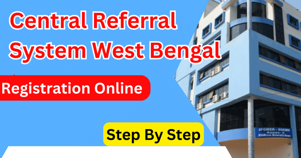 Central Referral System West Bengal Portal Registration Online ...