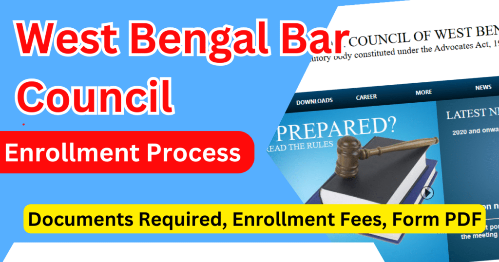 West Bengal Bar Council Enrollment Process 2024: Documents Required, Enrollment Fees, Form PDF