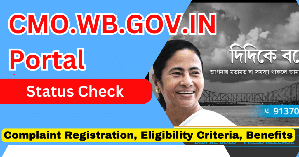 CMO.WB.GOV.IN Portal: Online Complaint Registration, Eligibility Criteria, Benefits