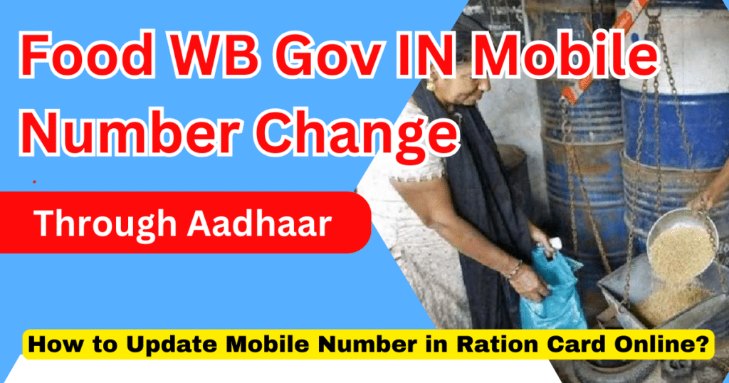 Food WB Gov IN Mobile Number Change 2025 Through Aadhaar