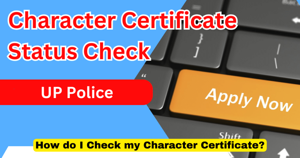 Character Certificate Status Check UP Police