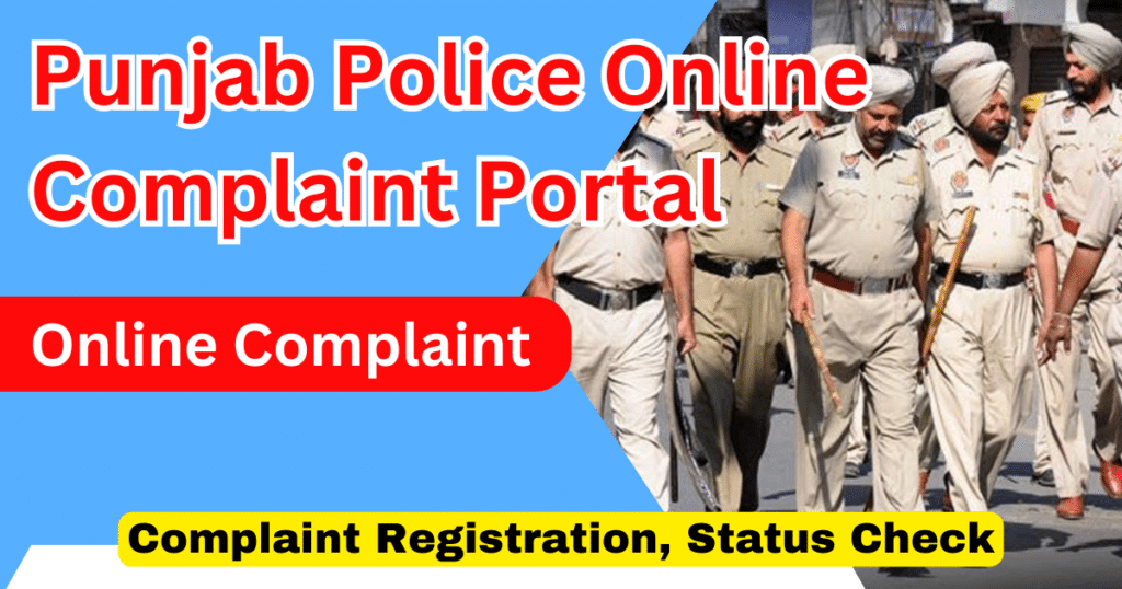 Punjab Police Online Complaint Portal: Complaint Registration, Status Check