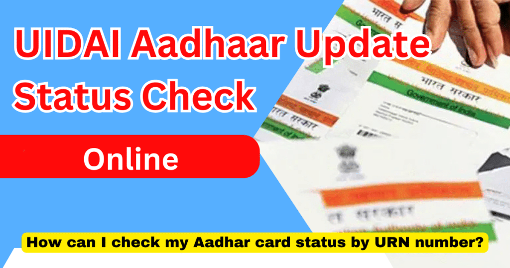 UIDAI Aadhaar Update Status Check Online 2025 At Myaadhaar.uidai.gov.in