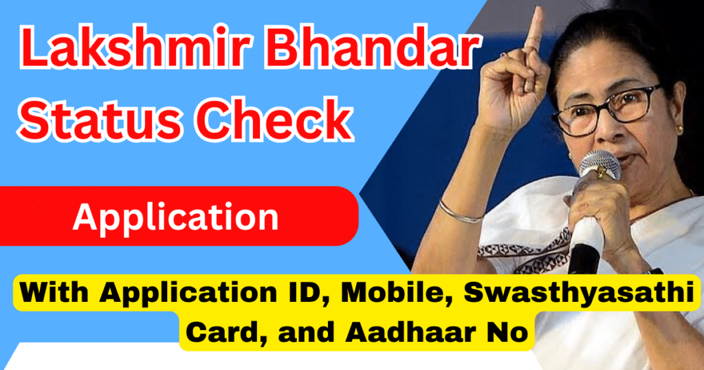 Laxmi Bhandar Status Check At Socialsecurity.wb.gov.in Application Status With Application ID ...