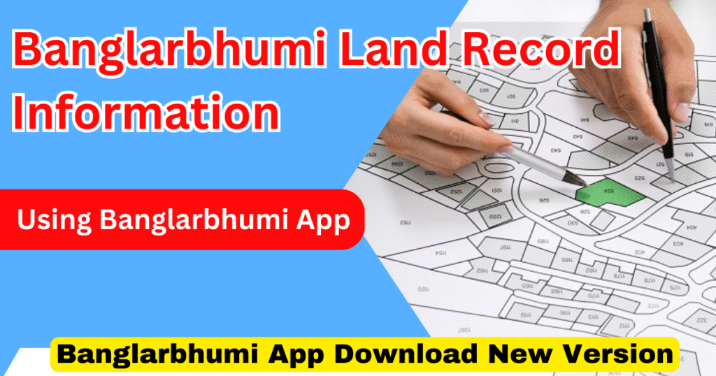 Exploring Banglarbhumi Land Record Information Using The Banglarbhumi ...