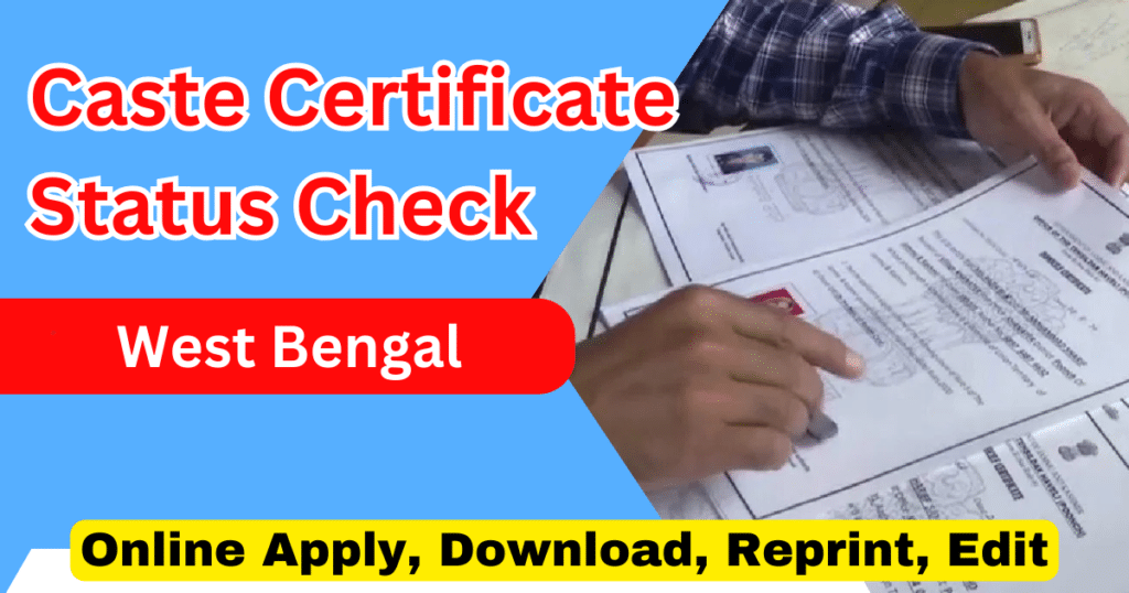 Caste Certificate Status Check West Bengal: Online Apply, Download, Reprint