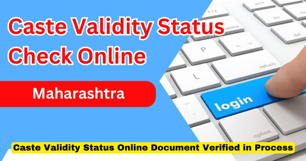 Caste Validity Status Check Online Maharashtra At Barti.maharashtra.gov.in