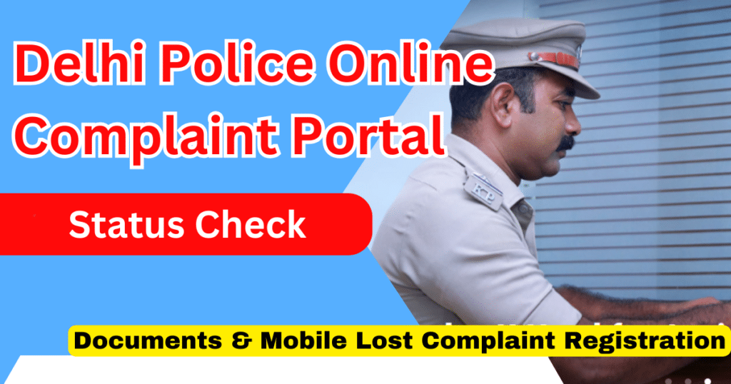 Delhi Police Online Complaint Portal: Documents & Mobile Lost Complaint ...