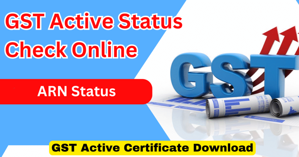 GST Active Status Check Online, GST Active Certificate Download
