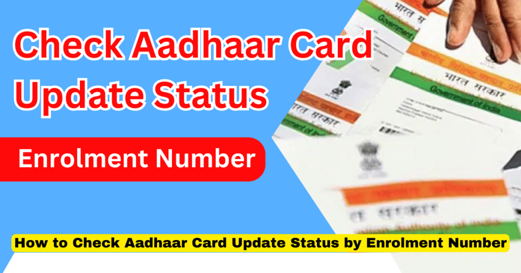 How To Check Aadhaar Card Update Status By Enrolment Number