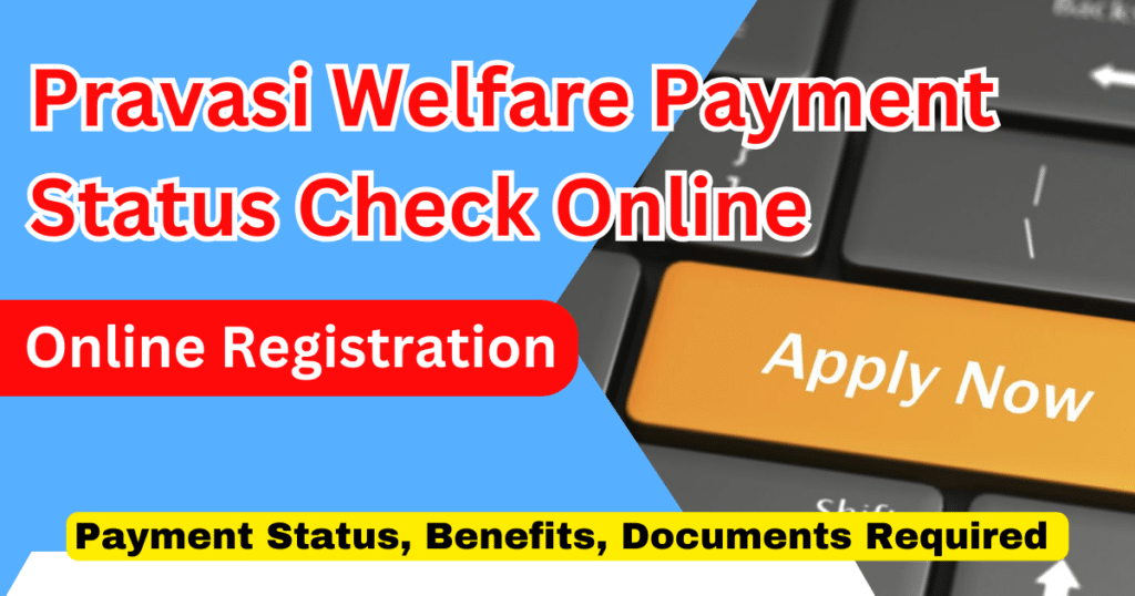 Pravasi Welfare Payment Status Check Online At Register.pravasikerala.org