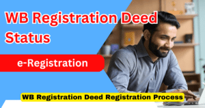 WB Registration Deed Status & E-Registration Deed