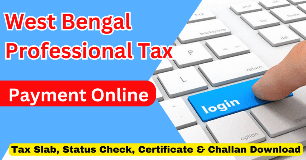 West Bengal Professional Tax Payment Online At Professiontax.wb.gov.in ...