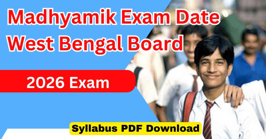 2026 Madhyamik Exam Date West Bengal Board & Syllabus Download