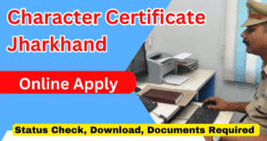 Character Certificate Jharkhand Online Apply At Citizen.jhpolice.gov.in