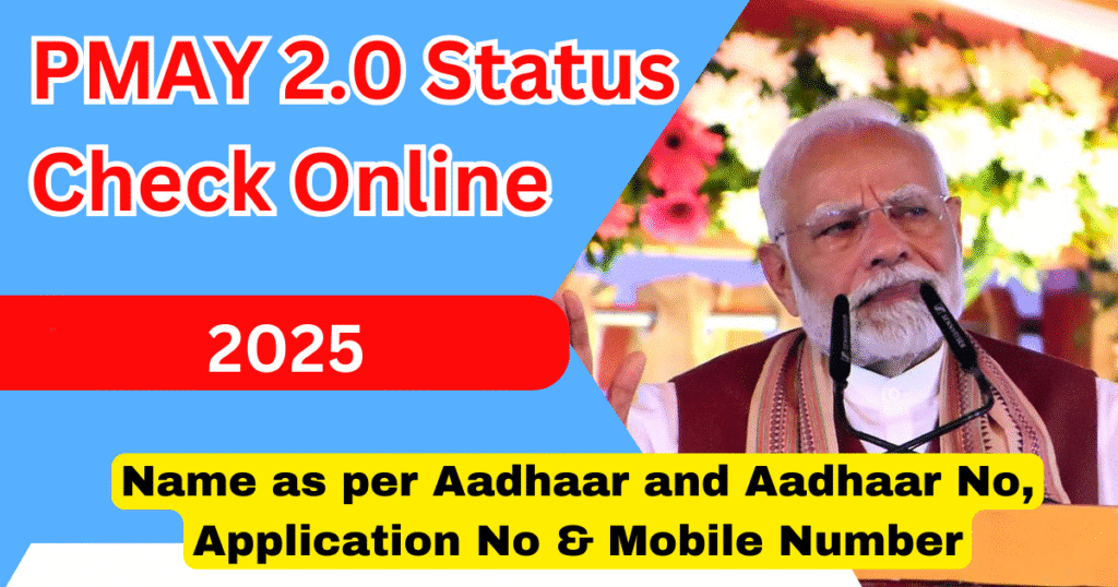 PMAY 2.0 Status Check Online 2025: Name As Per Aadhaar And Aadhaar No ...